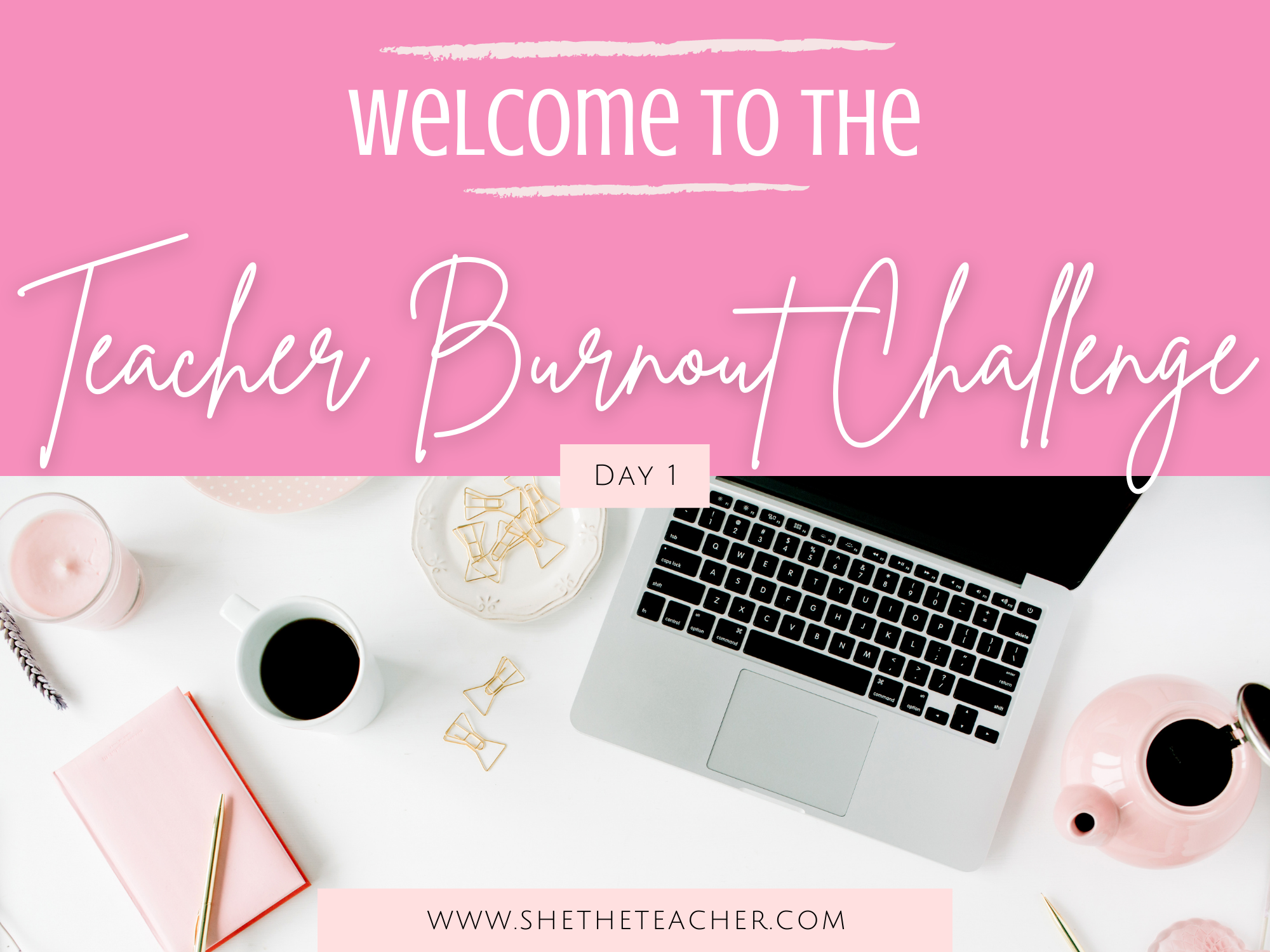 Welcome to the Teacher Burnout Challenge! - She The Teacher
