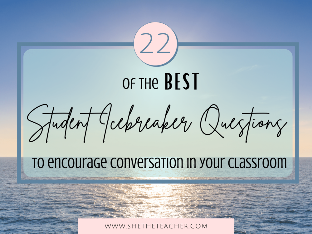 22 of the BEST Student Icebreaker Questions to Encourage Conversation ...